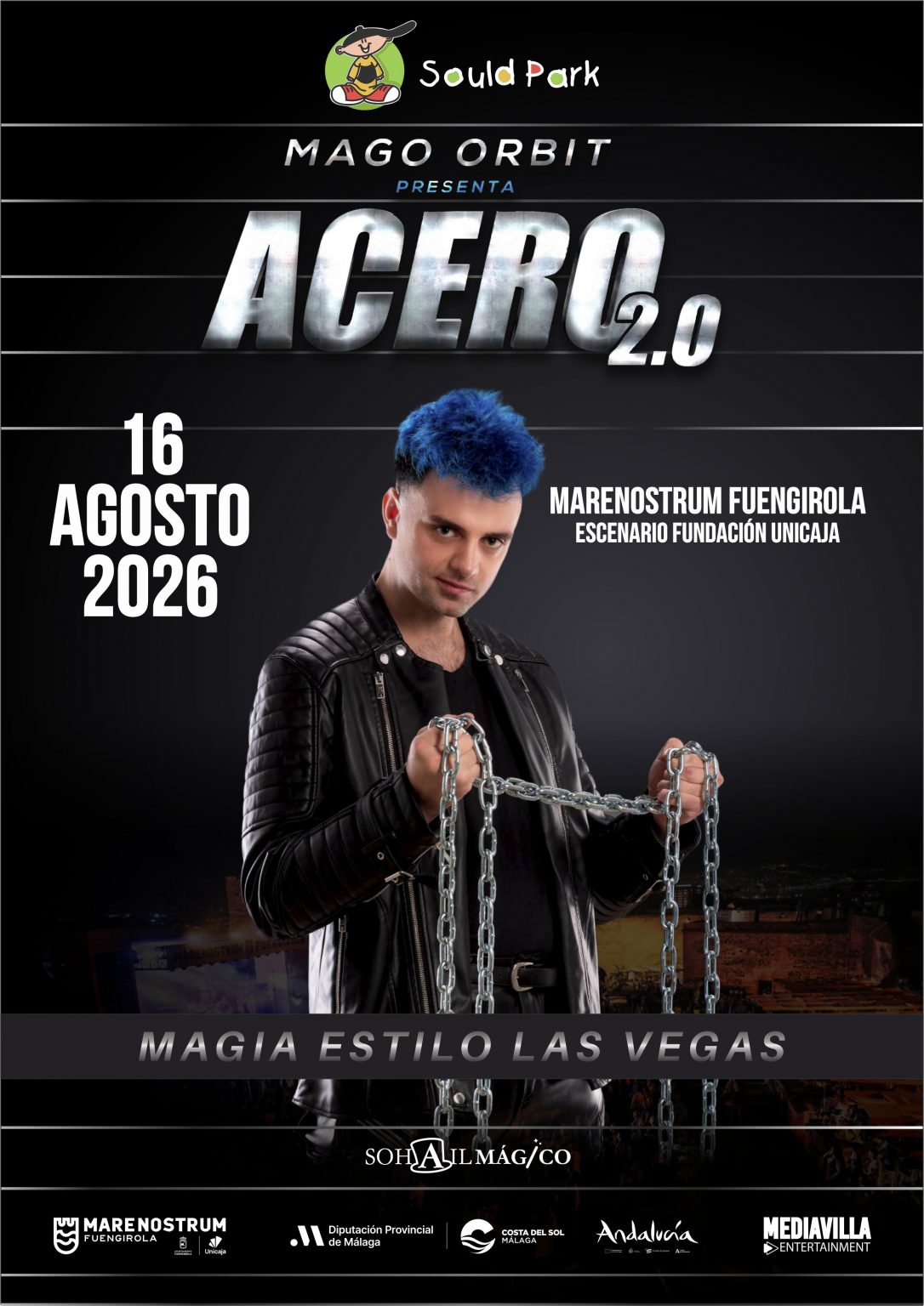 MAGO ORBIT PRESENTA ACERO 2.0 - SOHAIL MÁGICO - Marenostrum Fuengirola